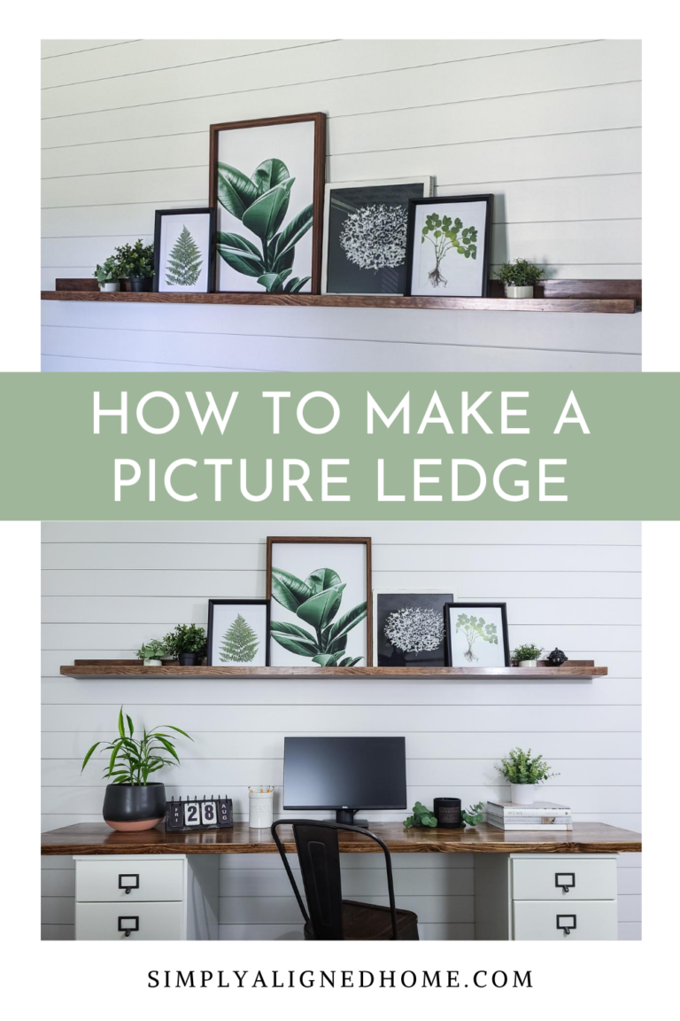 HOW TO MAKE A PICTURE LEDGE - Simply Aligned Home