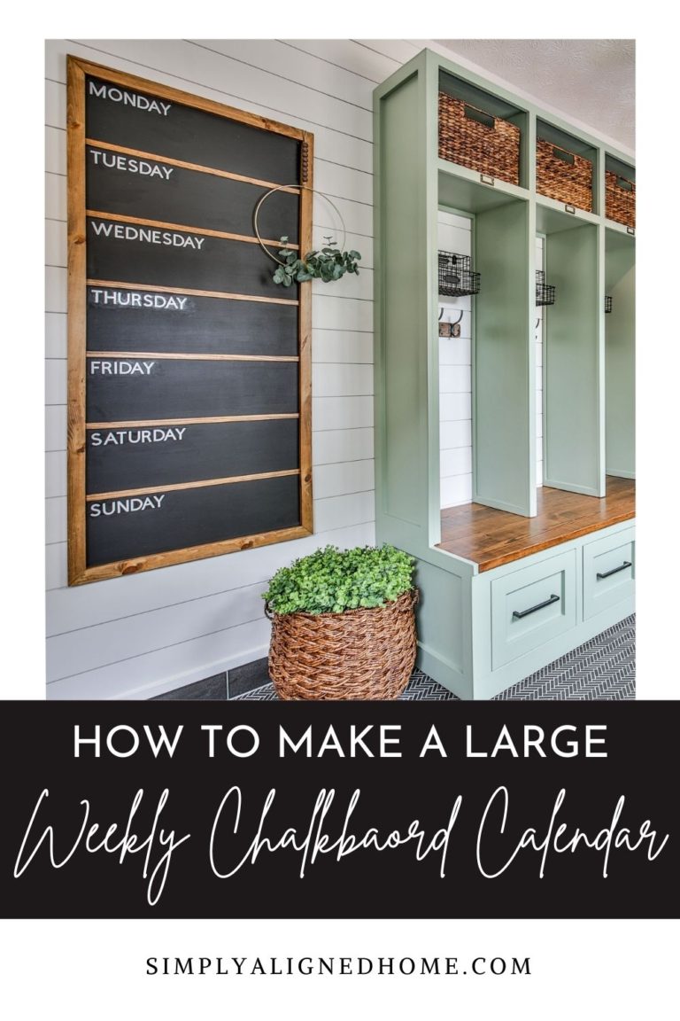 HOW TO MAKE A LARGE WEEKLY CHALKBOARD CALENDAR - Simply Aligned Home