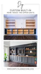 CUSTOM BUILT-IN: HOW I MADE THE UPPER UNITS - Simply Aligned Home