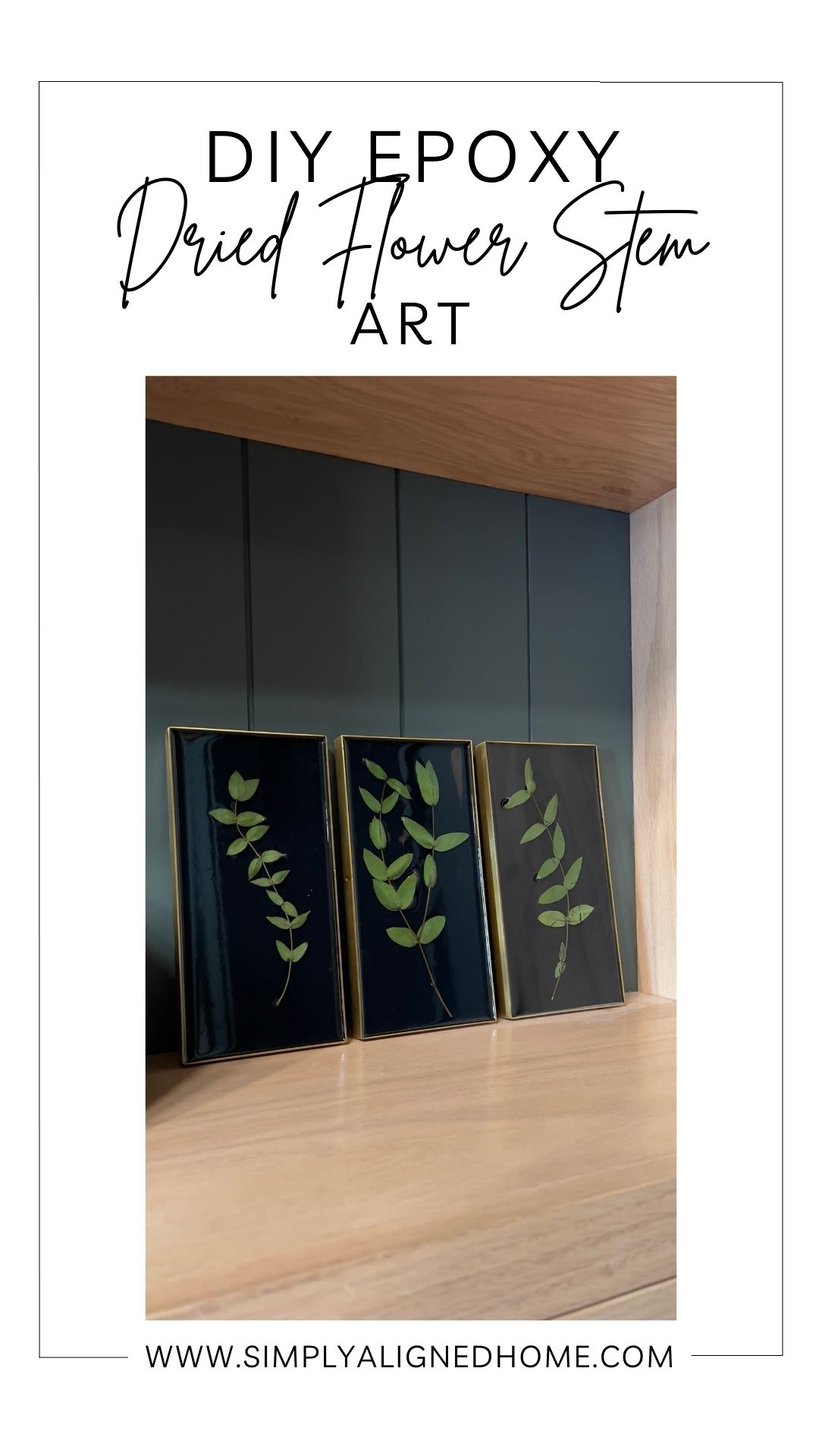 Easy DIY Epoxy Dried Flower Stem Art - Simply Aligned Home