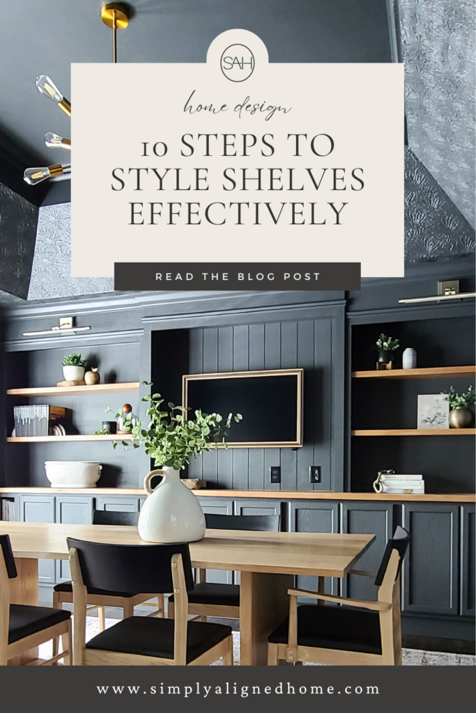 Shelf Styling Made Simple: 10 Essential Tips - Simply Aligned Home