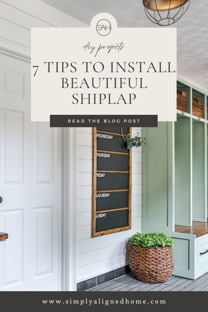 7 TIPS TO INSTALL BEAUTIFUL SHIPLAP - Simply Aligned Home